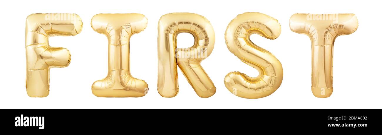 First word made of golden inflatable balloons isolated on white ...