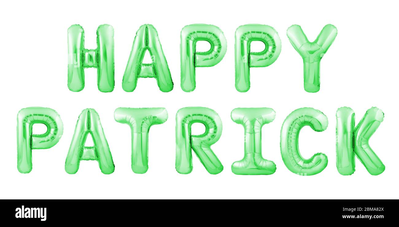 Happy Patrick words made of inflatable balloons isolated on white ...