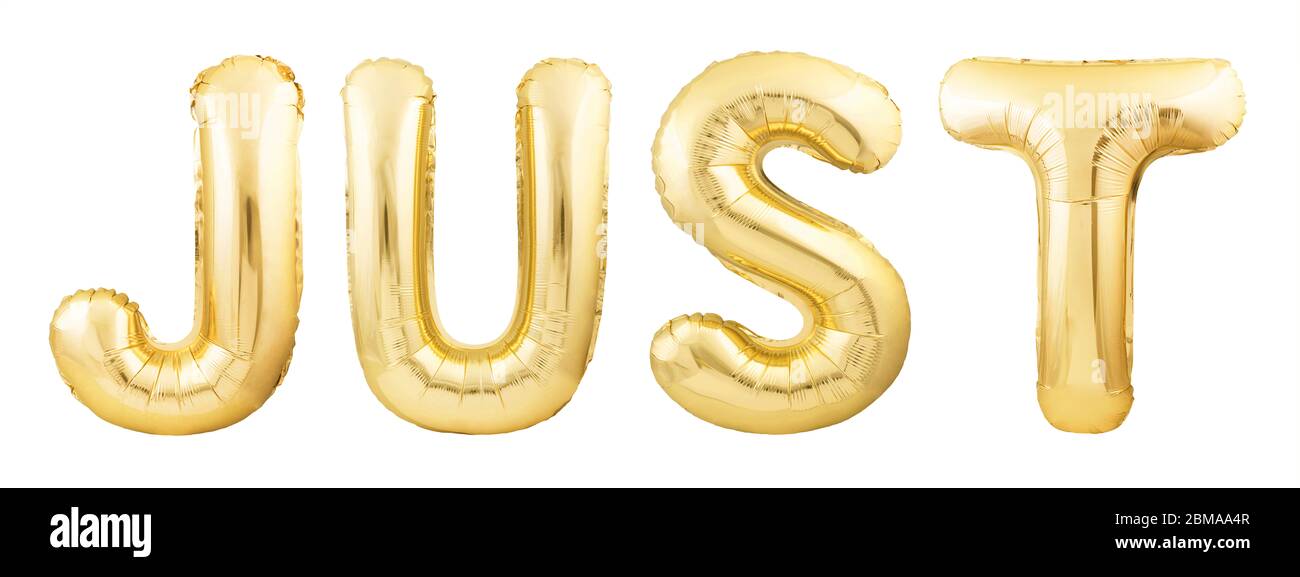 Word just made of golden inflatable balloons isolated on white ...