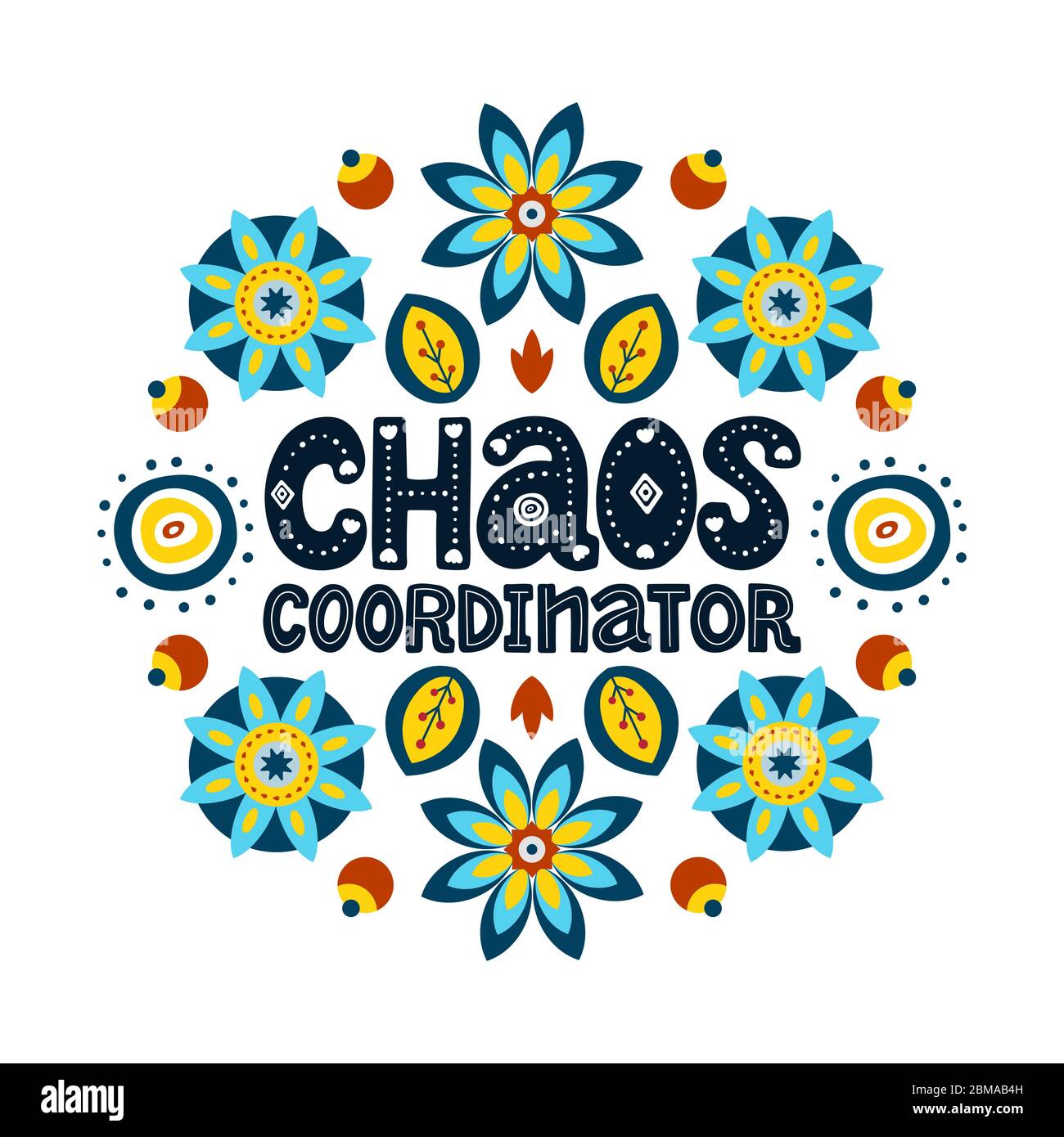 Chaos coordinator lettering quote. Vector funny phrase about mother ...