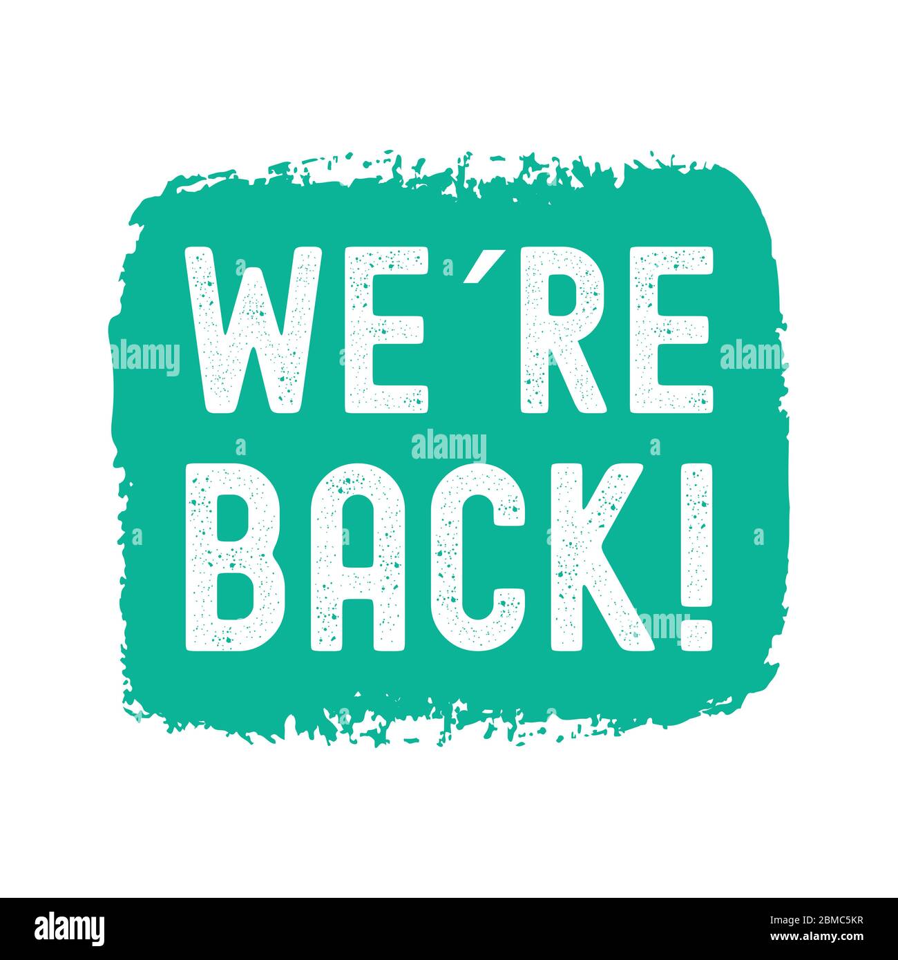 Hand sketched We are back quote. Lettering for poster, label, sticker ...
