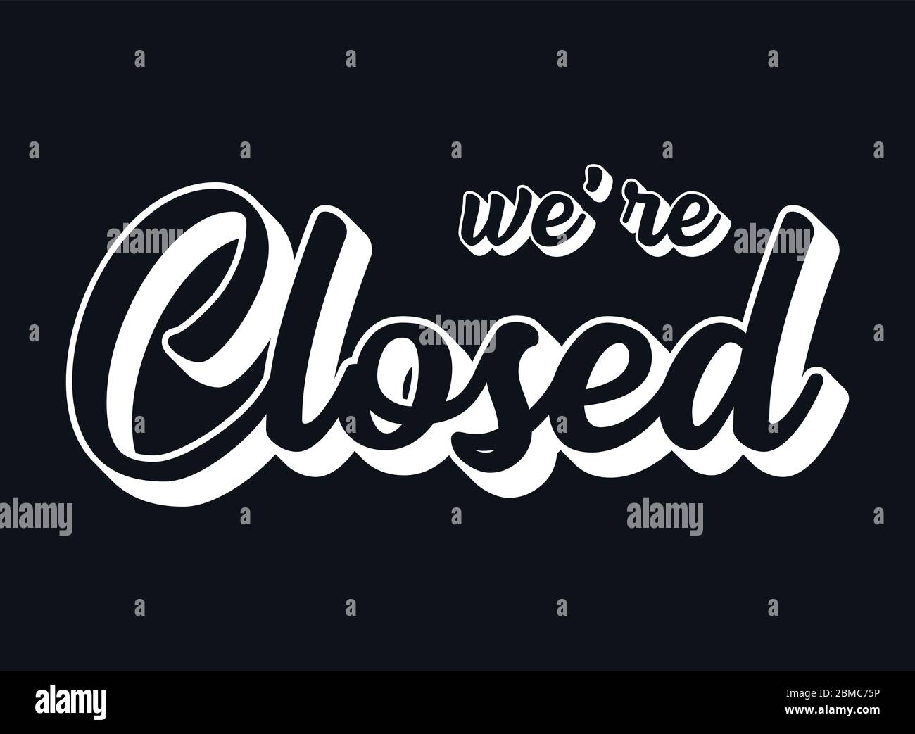 Hand sketched We are closed quote on black background. Lettering for ...