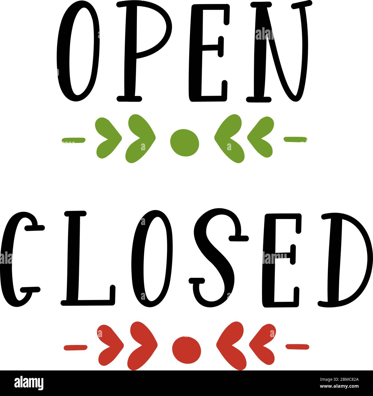 Hand sketched set Open Closed quotes. Lettering for poster, card, flyer ...