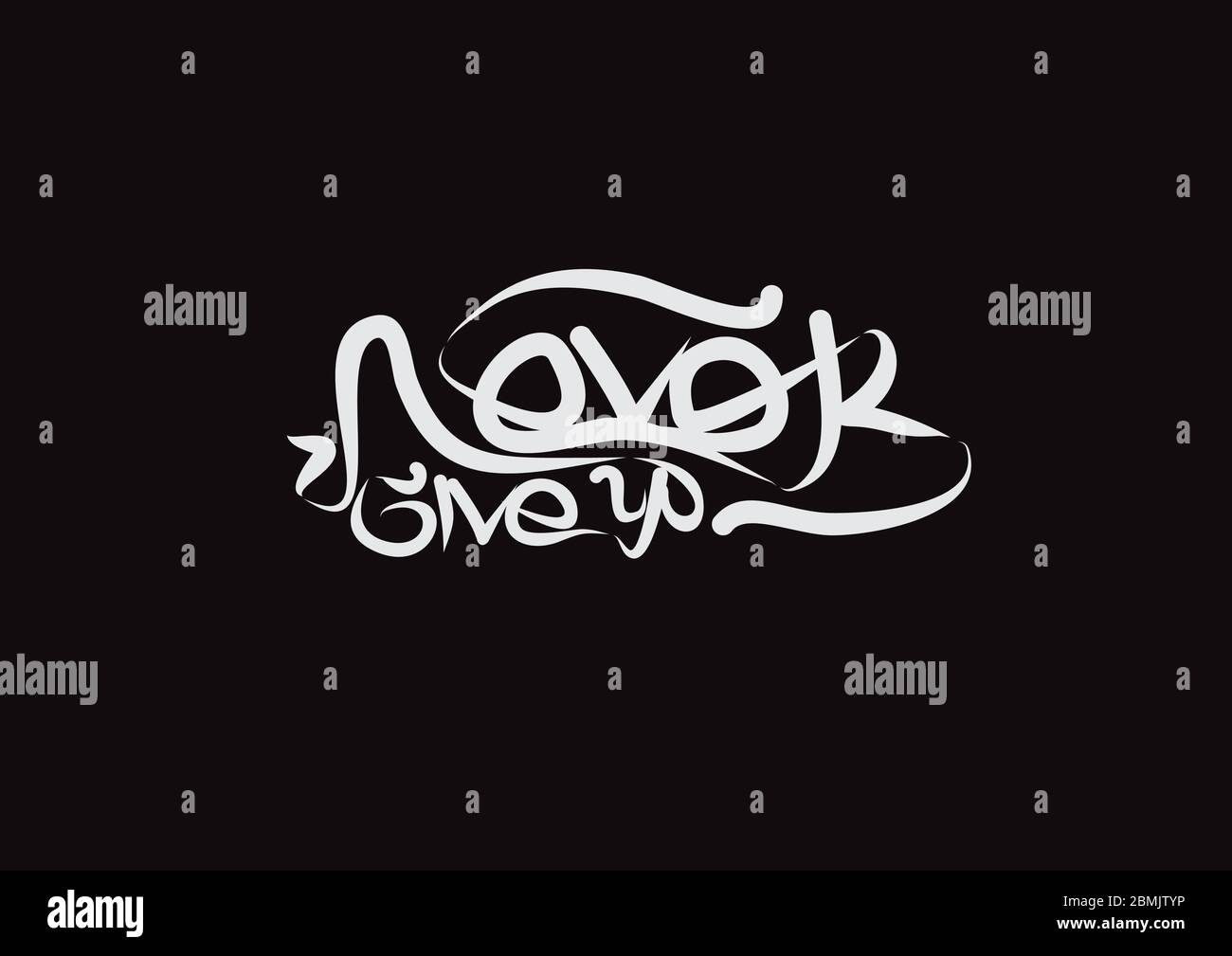 Never Give Up lettering text. Modern calligraphy style vector ...