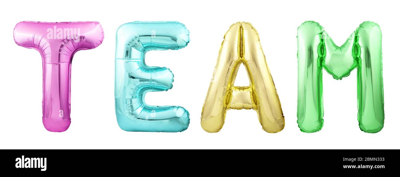 Word TEAM made of colorful inflatable balloon letters isolated on white ...