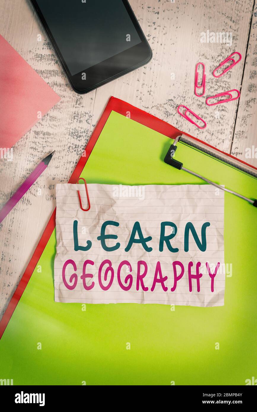Text sign showing Learn Geography. Business photo showcasing study of ...