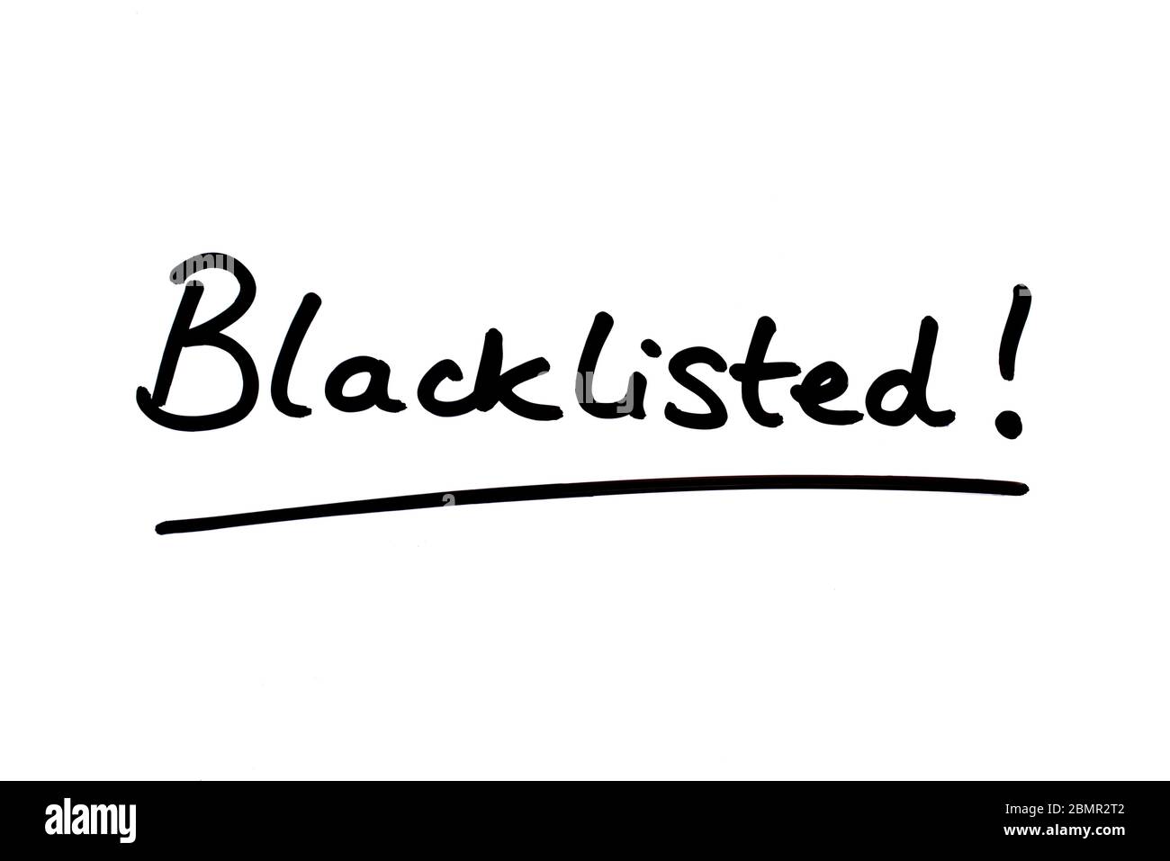 Blacklisted! handwritten on a white background Stock Photo - Alamy