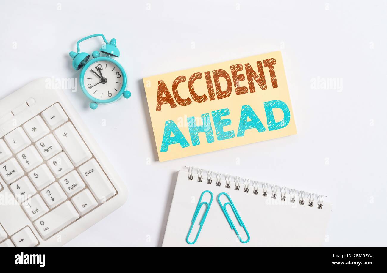 Writing note showing Accident Ahead. Business concept for Unfortunate ...