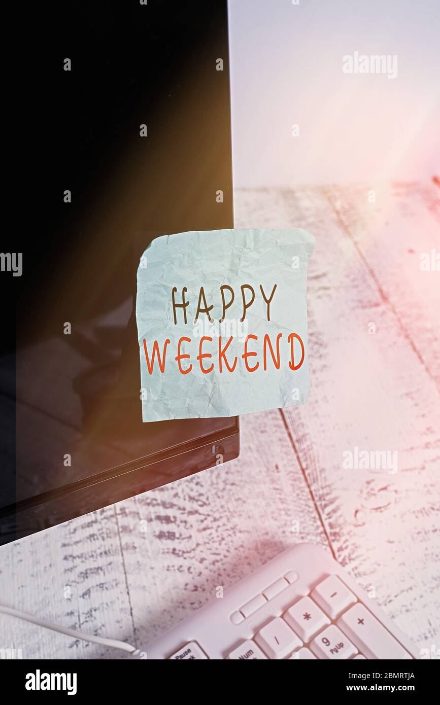 Text sign showing Happy Weekend. Business photo text Cheerful rest day ...