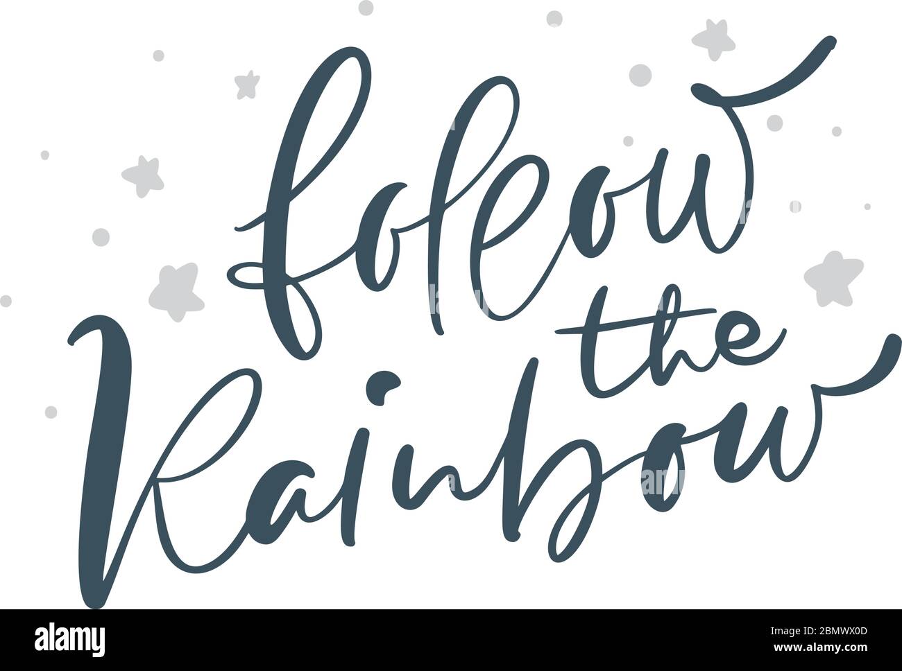 Follow the rainbow Calligraphy lettering text. Vector inscription ...