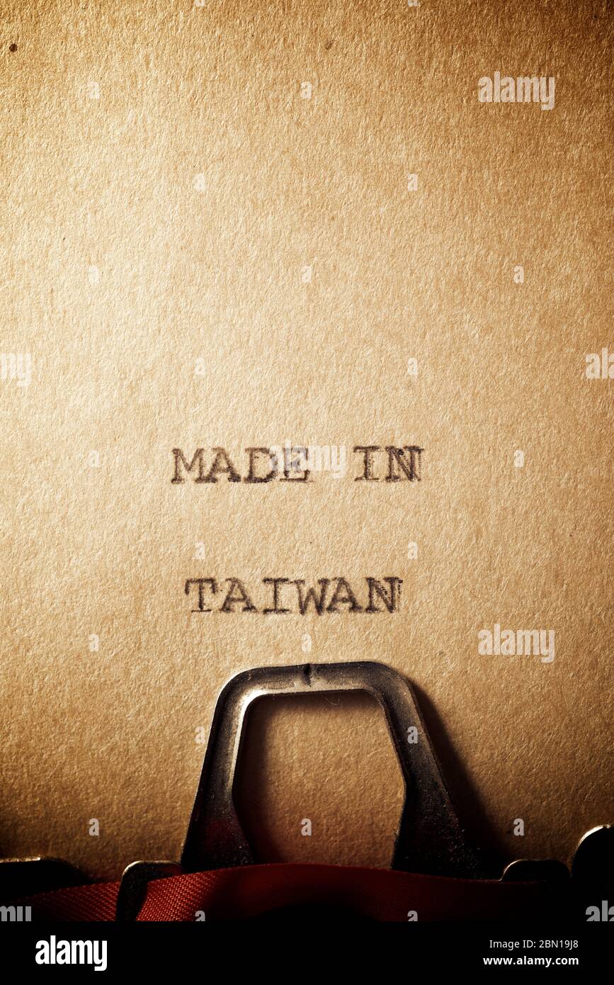 The sentence, Made in Taiwan, written with a typewriter Stock Photo - Alamy