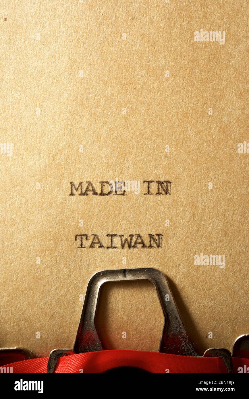 The sentence, Made in Taiwan, written with a typewriter Stock Photo - Alamy