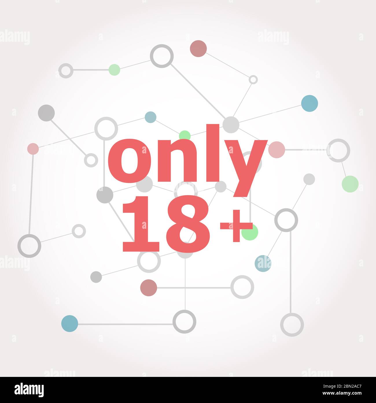 Text Only eighteen plus. Social concept . Connected lines with dots ...