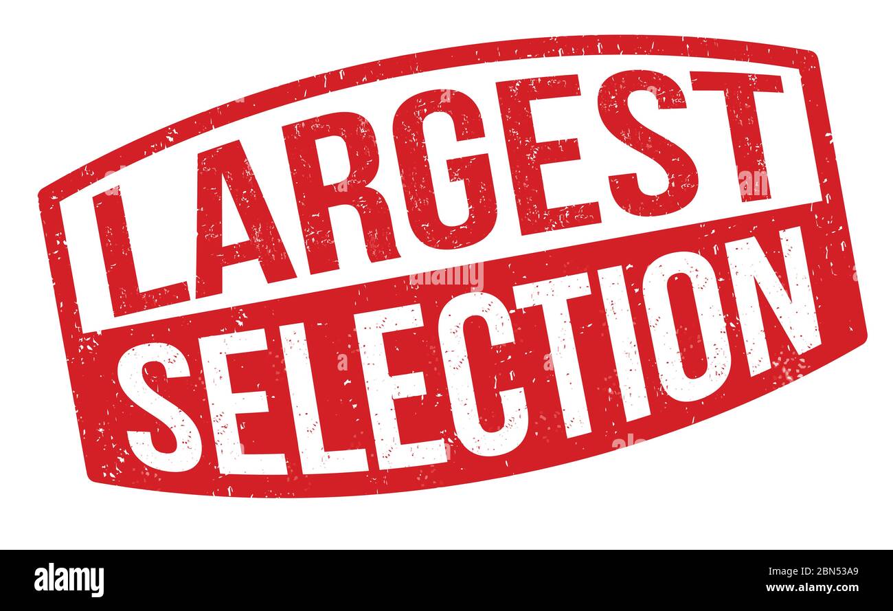 Largest selection sign or stamp on white background, vector ...