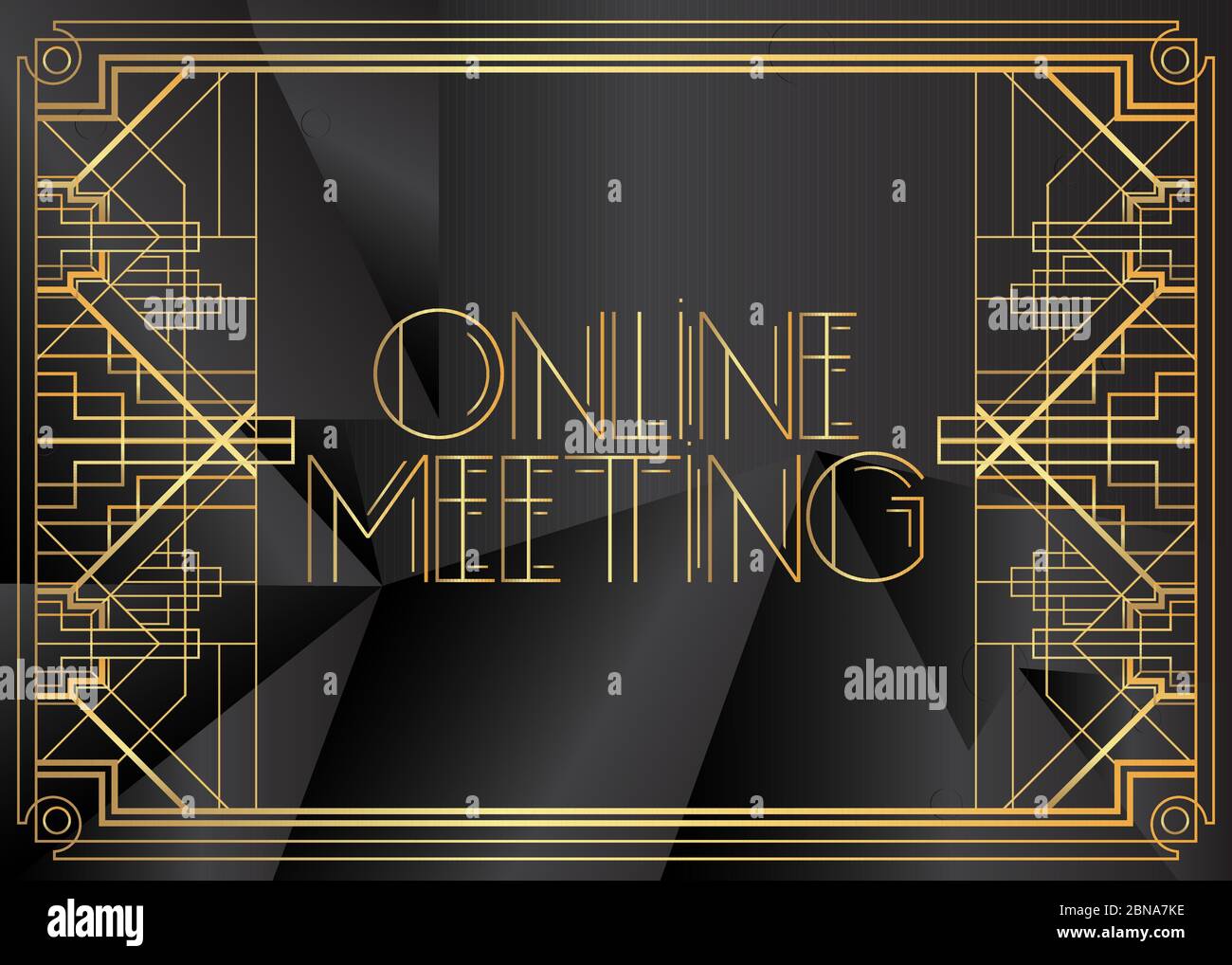 Art Deco Online Meeting text. Decorative greeting card, sign with ...