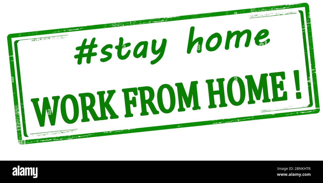 Rubber stamp with text stay home work from home inside, vector ...