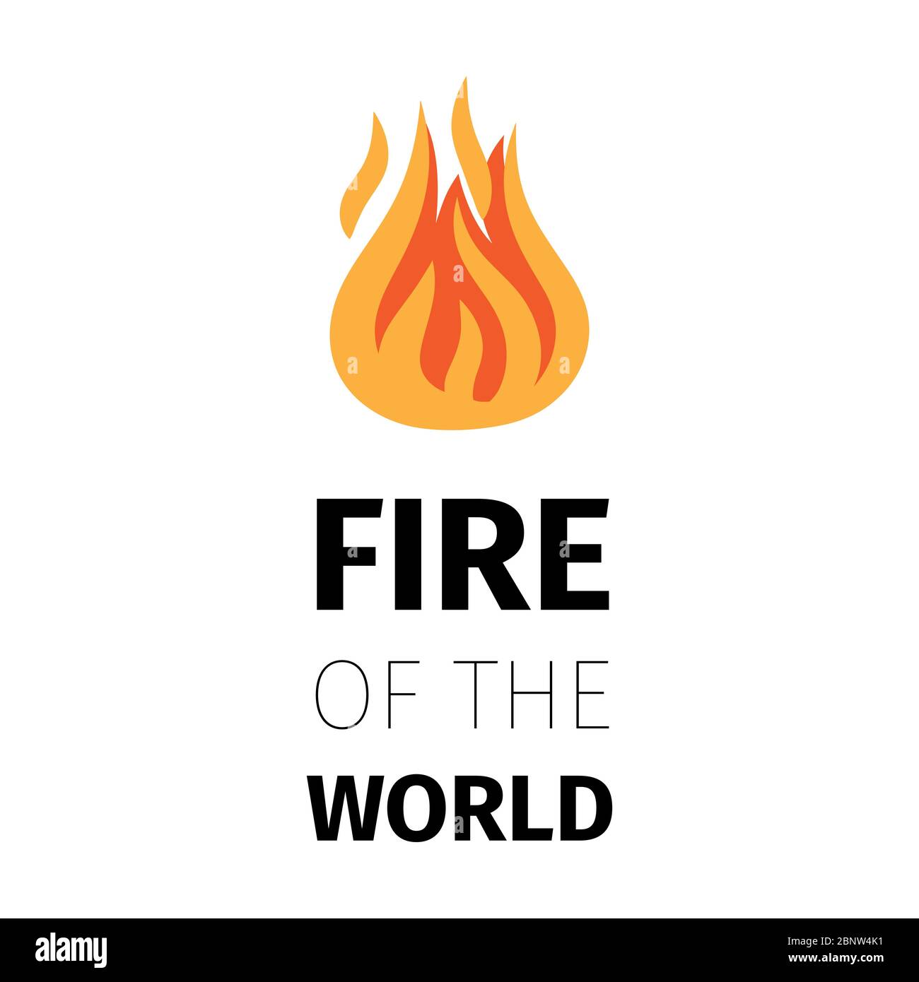 Fire icon. Fire of the world poster template isolated on white ...