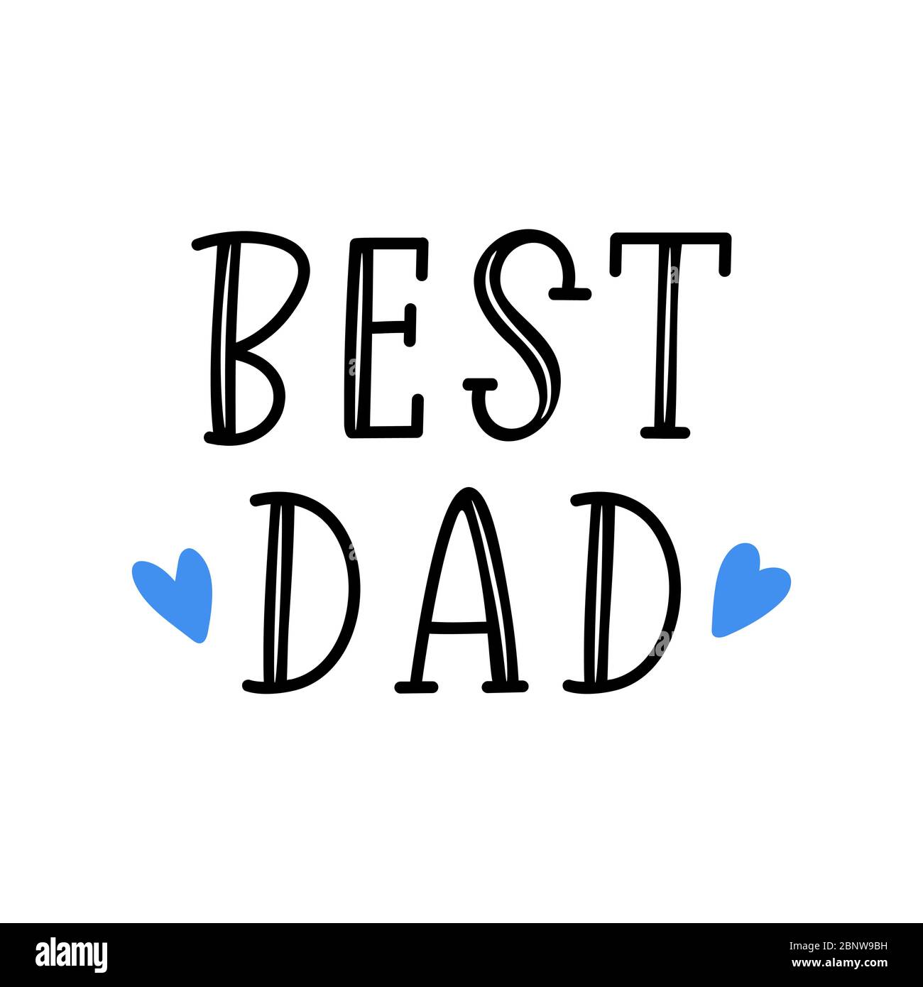 Hand sketched Best Dad quote. Lettering Stock Vector Image & Art - Alamy