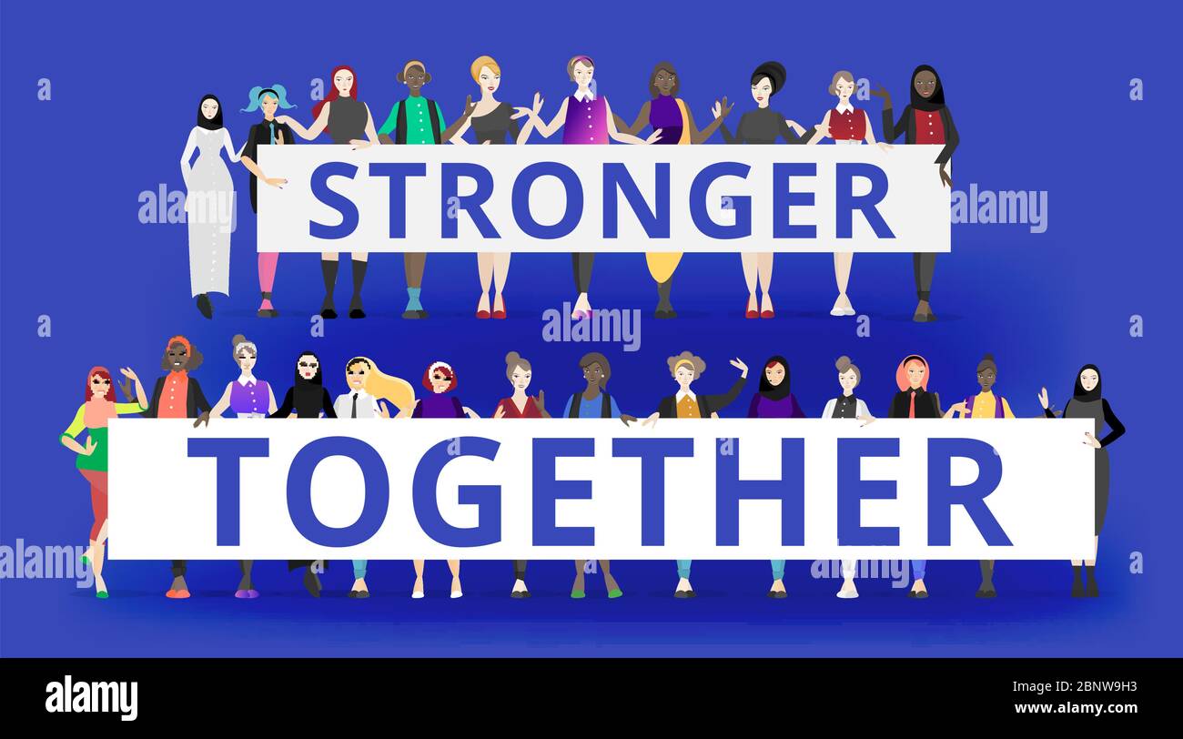 We are stronger together slogan with diverse women, many ladies ...