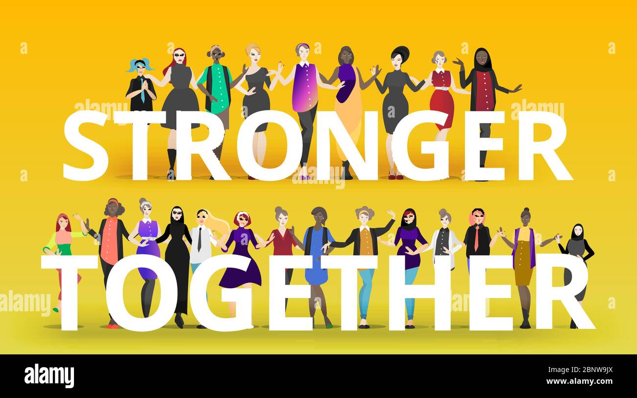 We are stronger together slogan with diverse women, many ladies ...