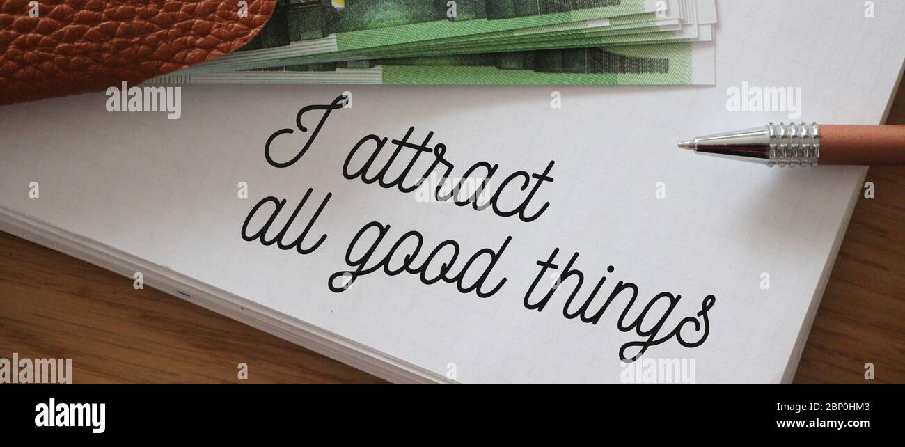 Text showing I Attract All Good Things and 100 Euro banknotes Positive ...