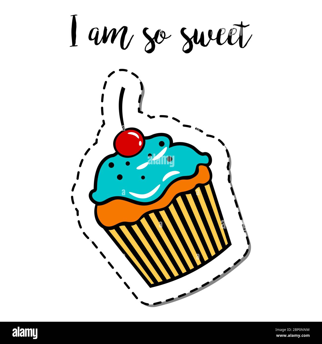 Fashion patch element with quote, I am so sweet. Cupcake vector badge ...