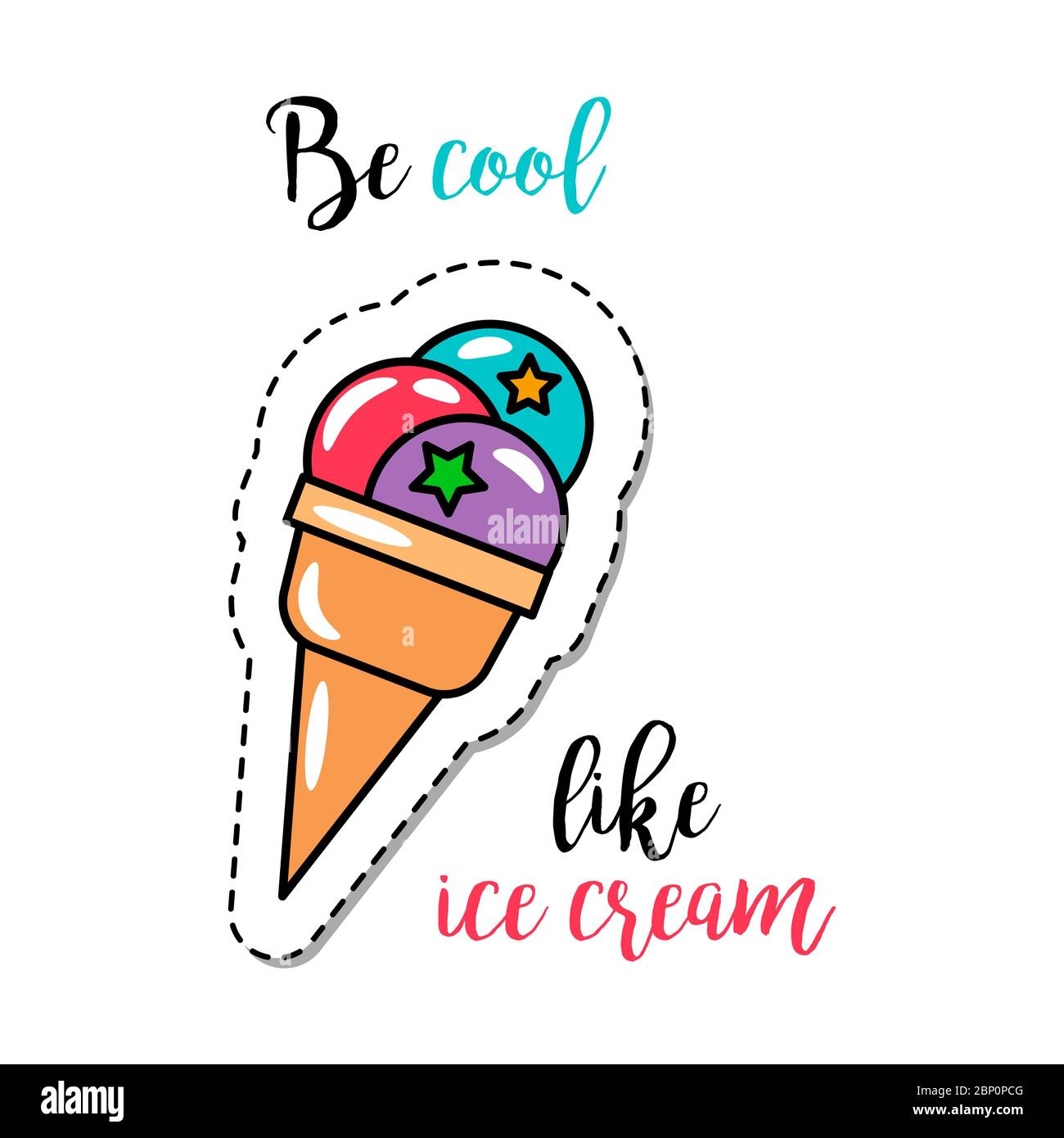 Fashion patch element with quote, Be cool like ice cream. Vector ...