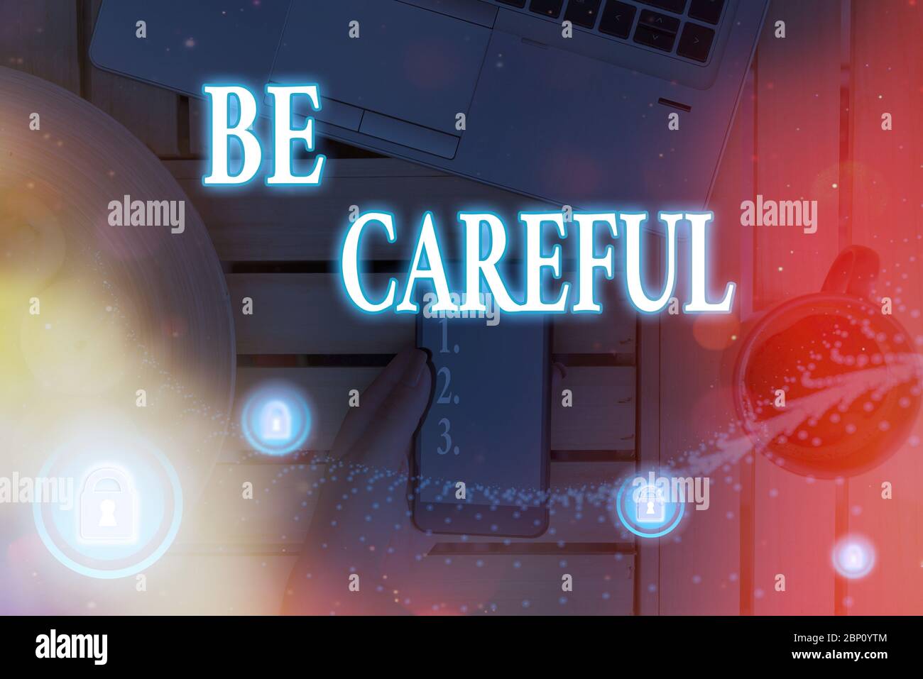 Handwriting text Be Careful. Conceptual photo making sure of avoiding ...
