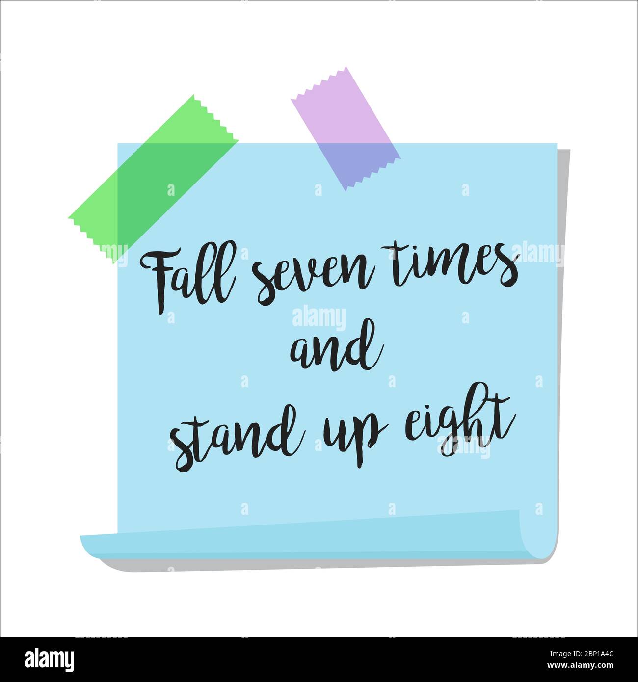 Note paper with motivation text fall seven times and stand up eight ...