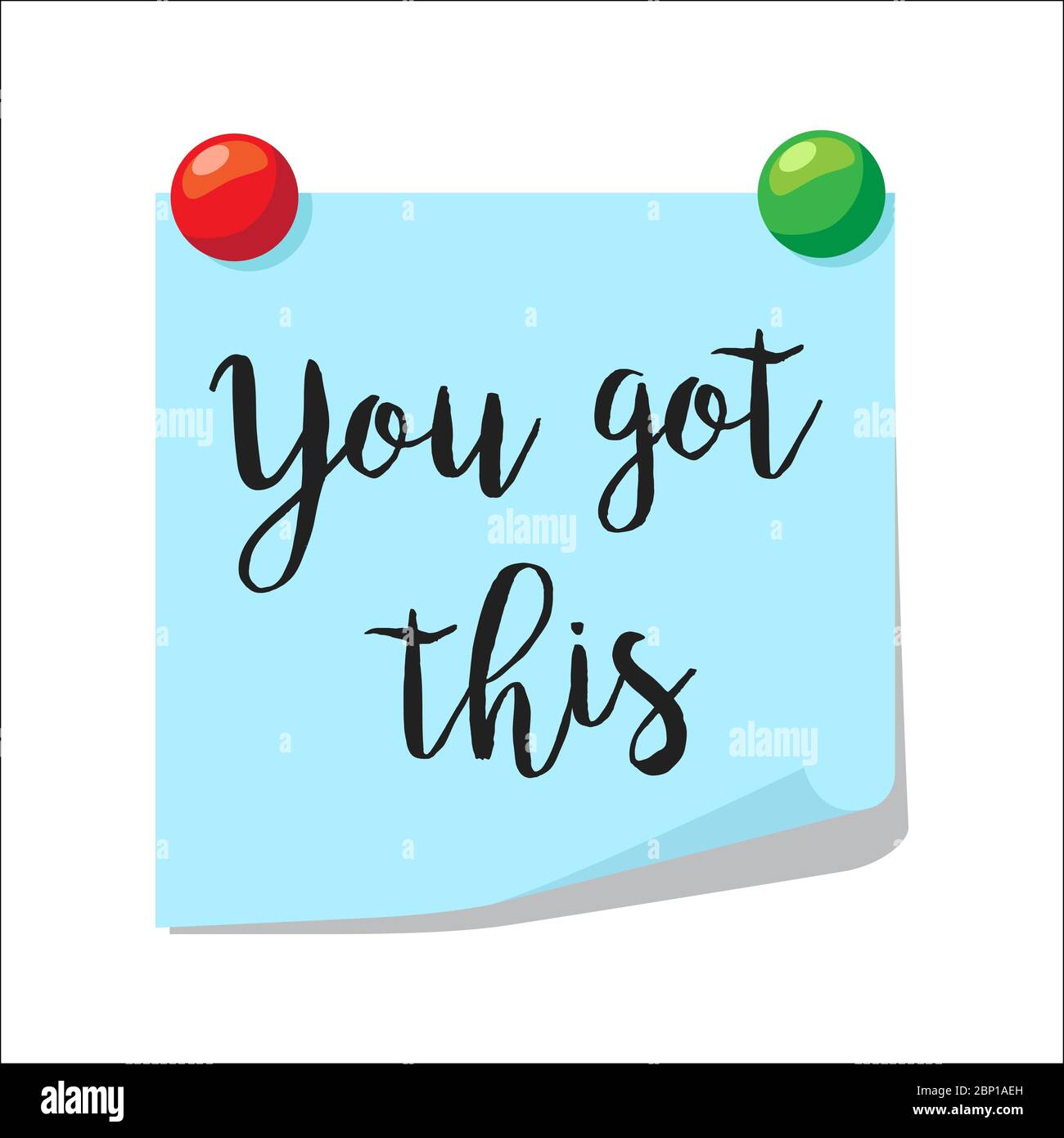 Note paper with motivation text you got this, isolated on white ...