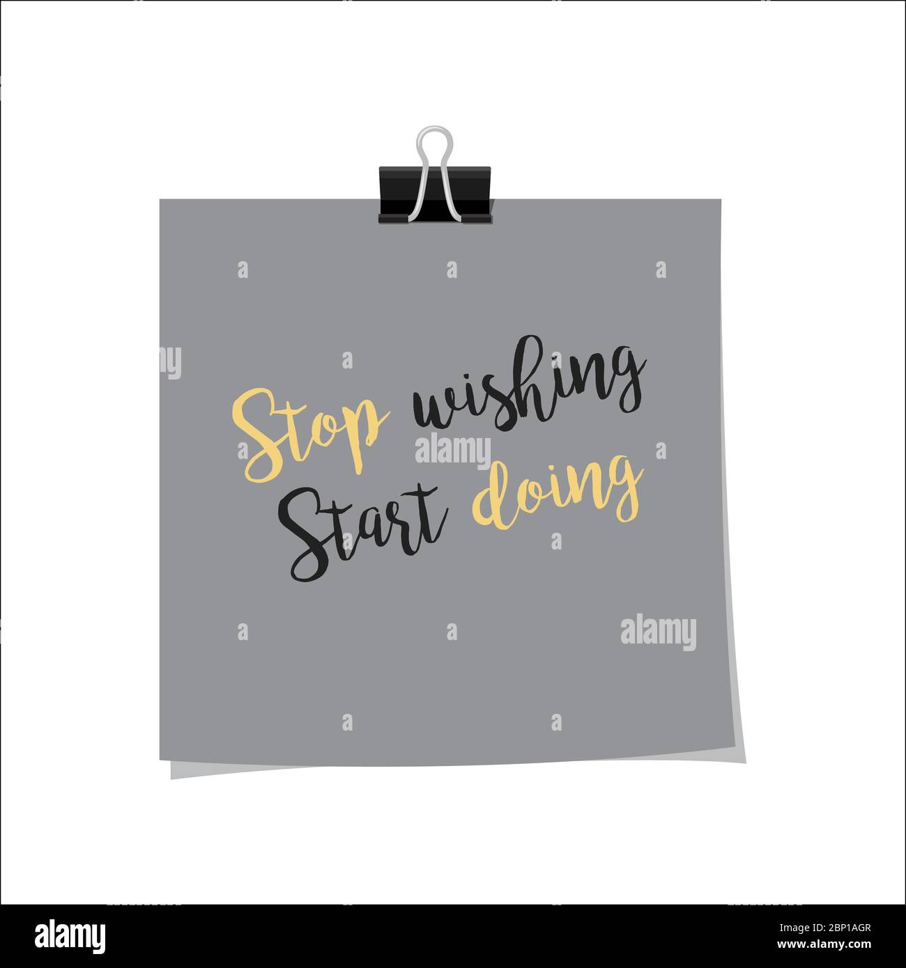 Note paper with motivation text stop wishing start doing, isolated on ...