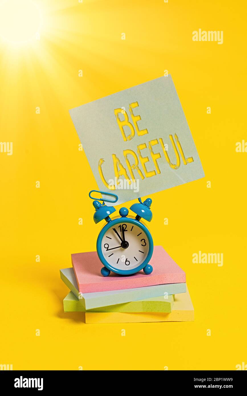 Handwriting text Be Careful. Conceptual photo making sure of avoiding ...