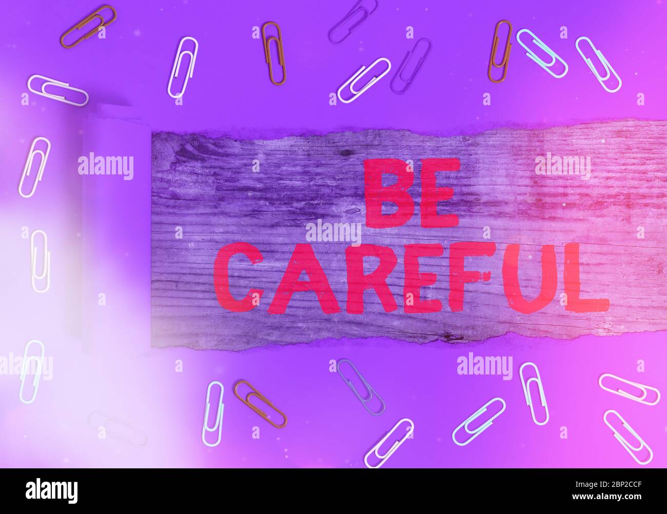 Handwriting text writing Be Careful. Conceptual photo making sure of ...