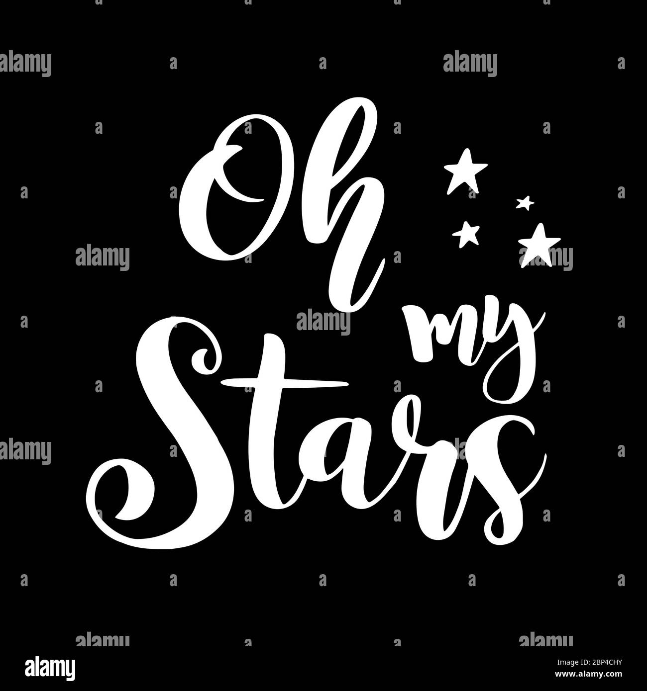 "Oh my stars" phrase on a black background. Drawn lettering for ...