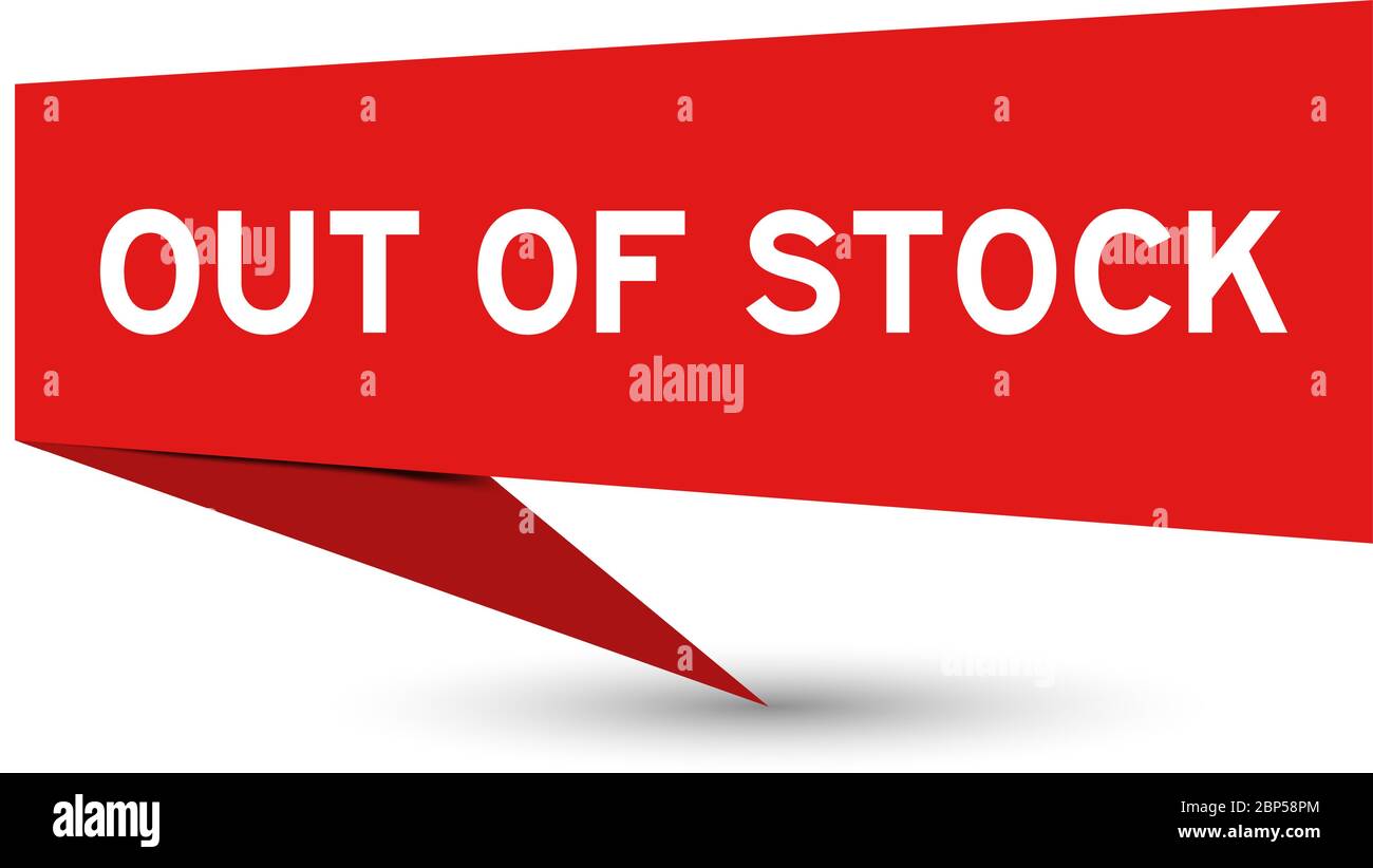 Red color paper speech banner with word out of stock on white ...