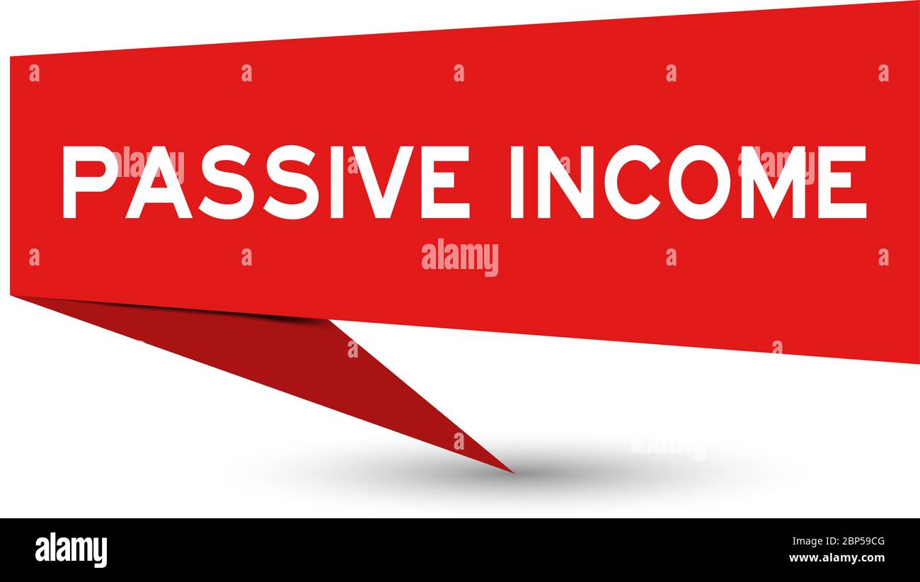 Red color paper speech banner with word passive income on white ...