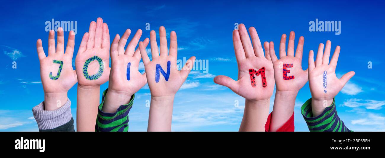Children Hands Building Word Join Me, Blue Sky Stock Photo - Alamy