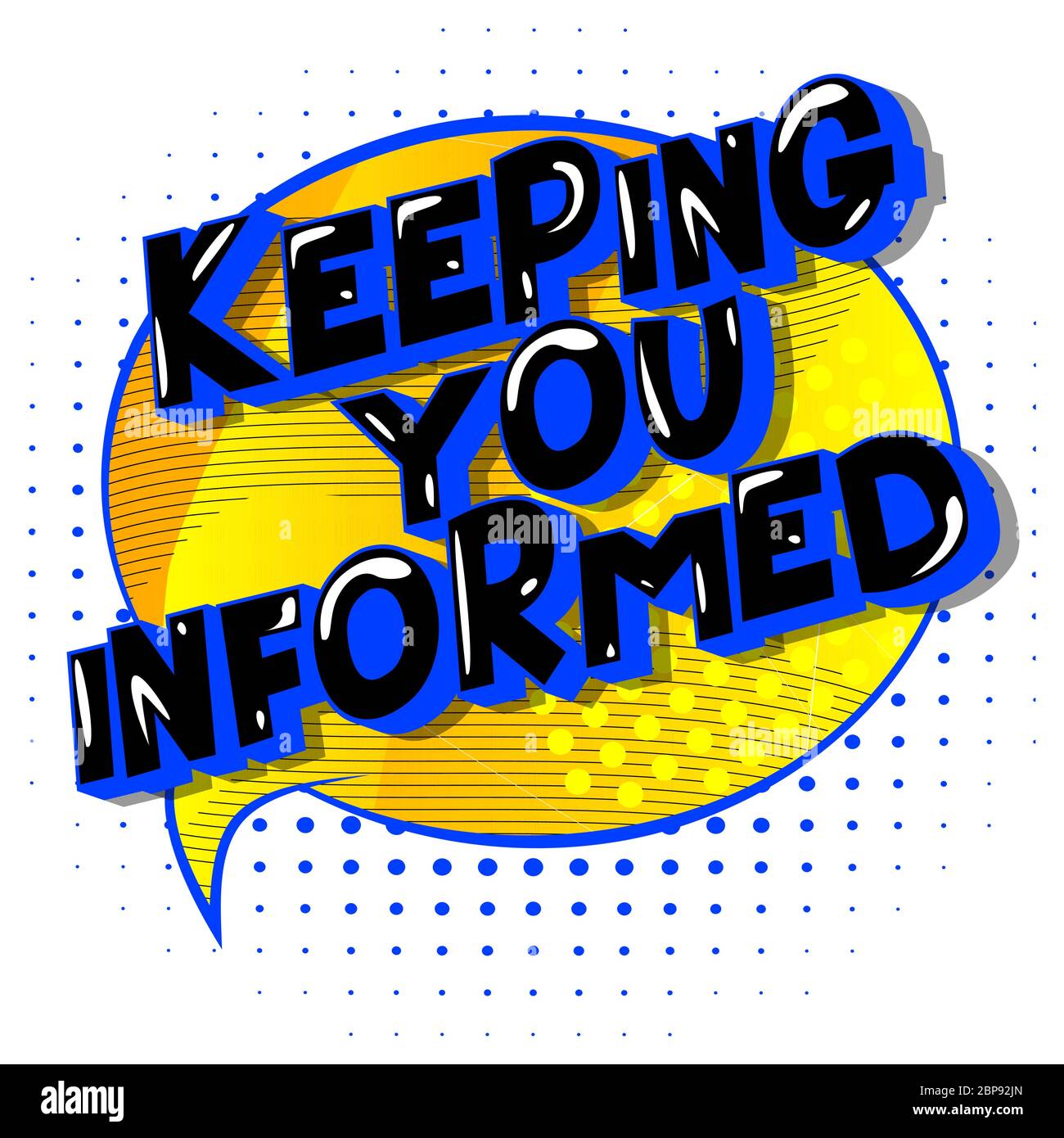 Keeping you informed - Comic book style word on abstract background ...