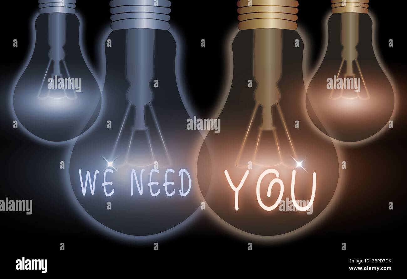 Word writing text We Need You. Business photo showcasing asking someone ...