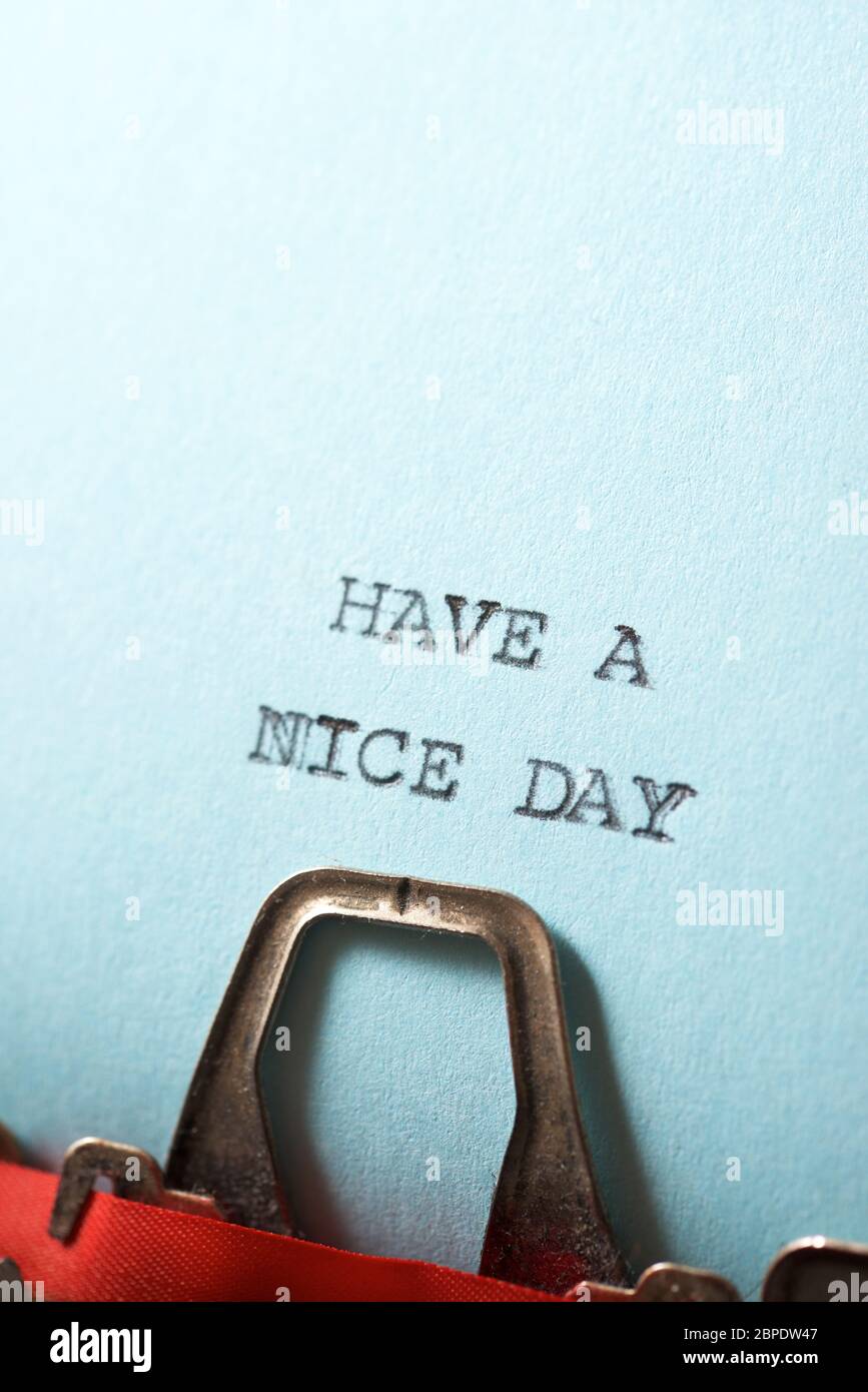 Have a nice day text hi-res stock photography and images - Alamy