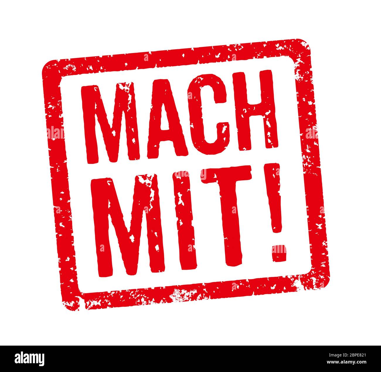Roter Stempel - Mach mit Stock Photo - Alamy