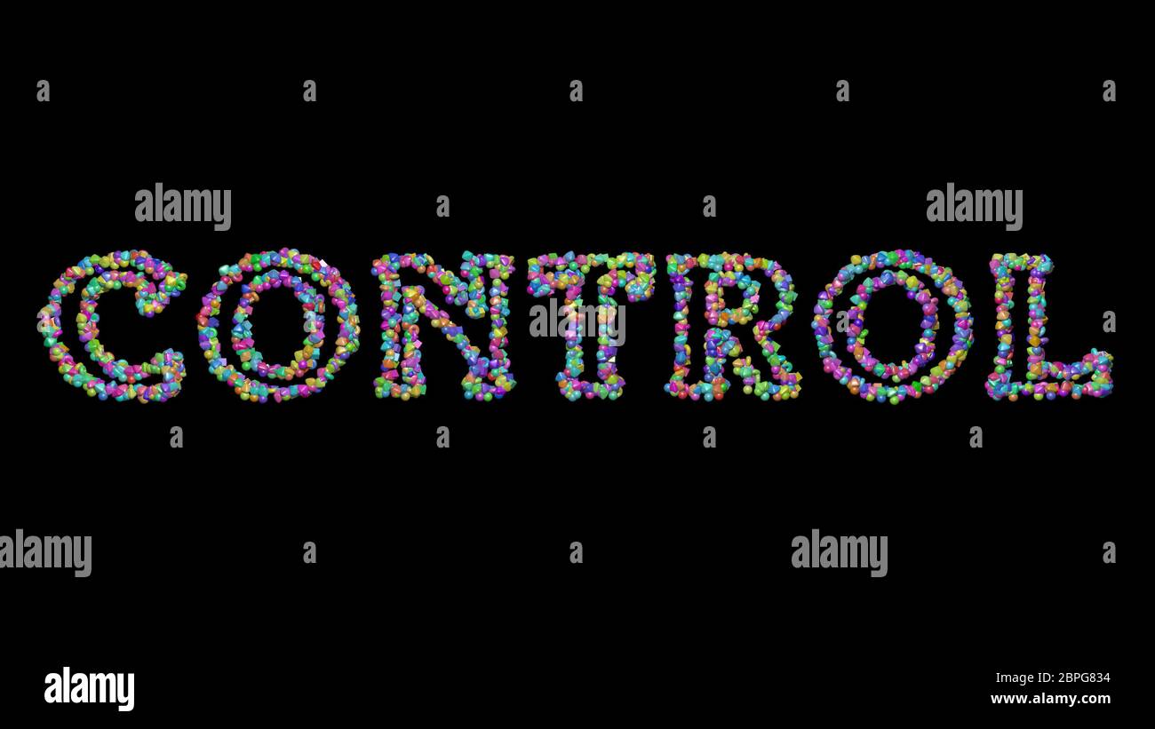 CONTROL written in 3D illustration by colorful small objects casting ...