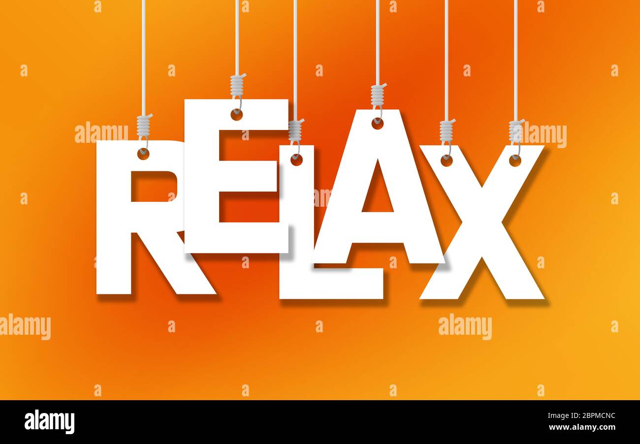 Relax word hang on hi-res stock photography and images - Alamy