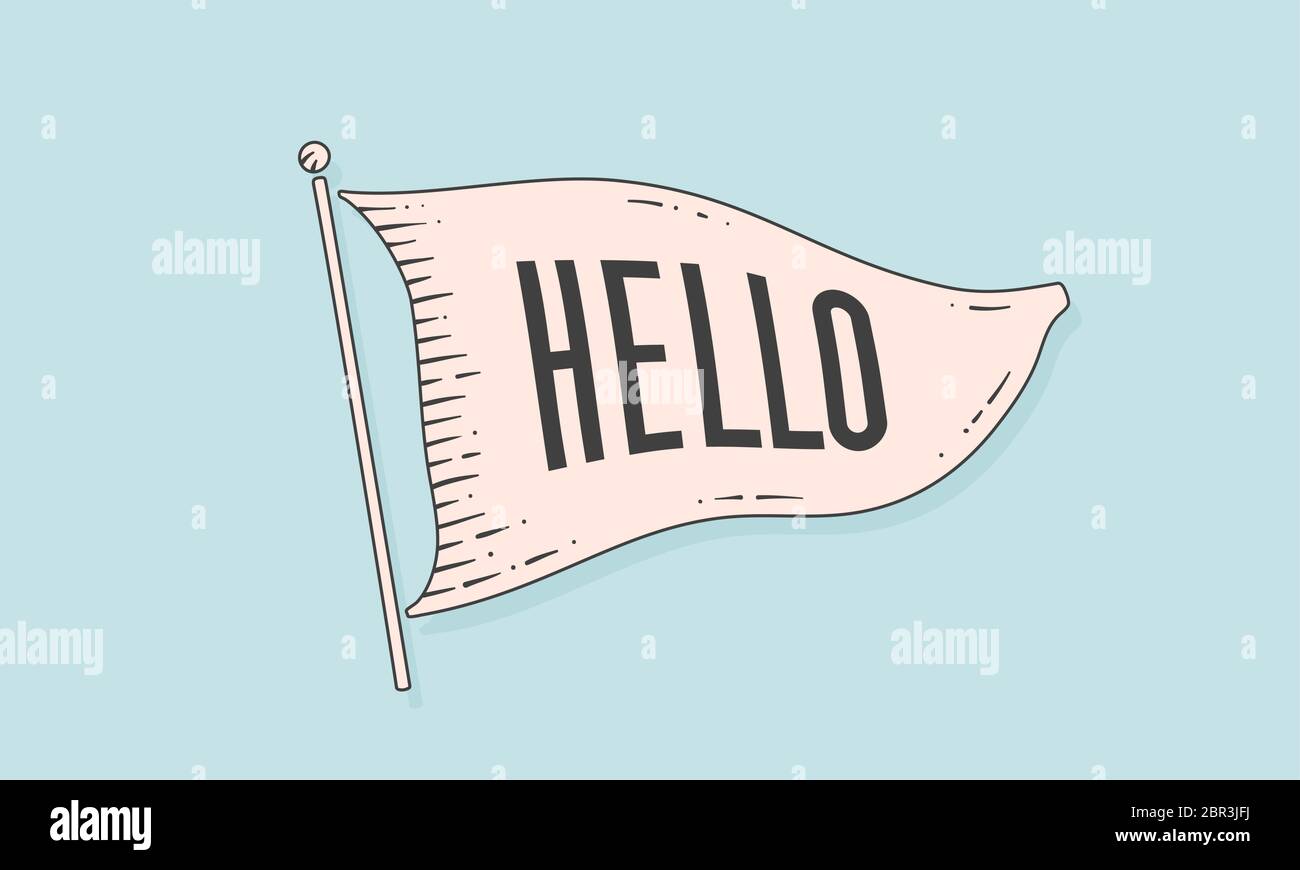 Hello. Engraved flag. Old vintage trendy flag with text Hello Stock ...