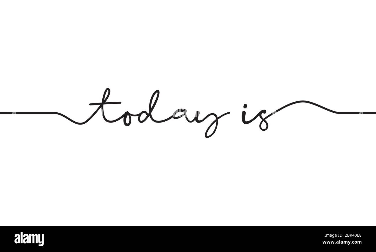 today is. text script hand lettering design vector Stock Vector Image ...