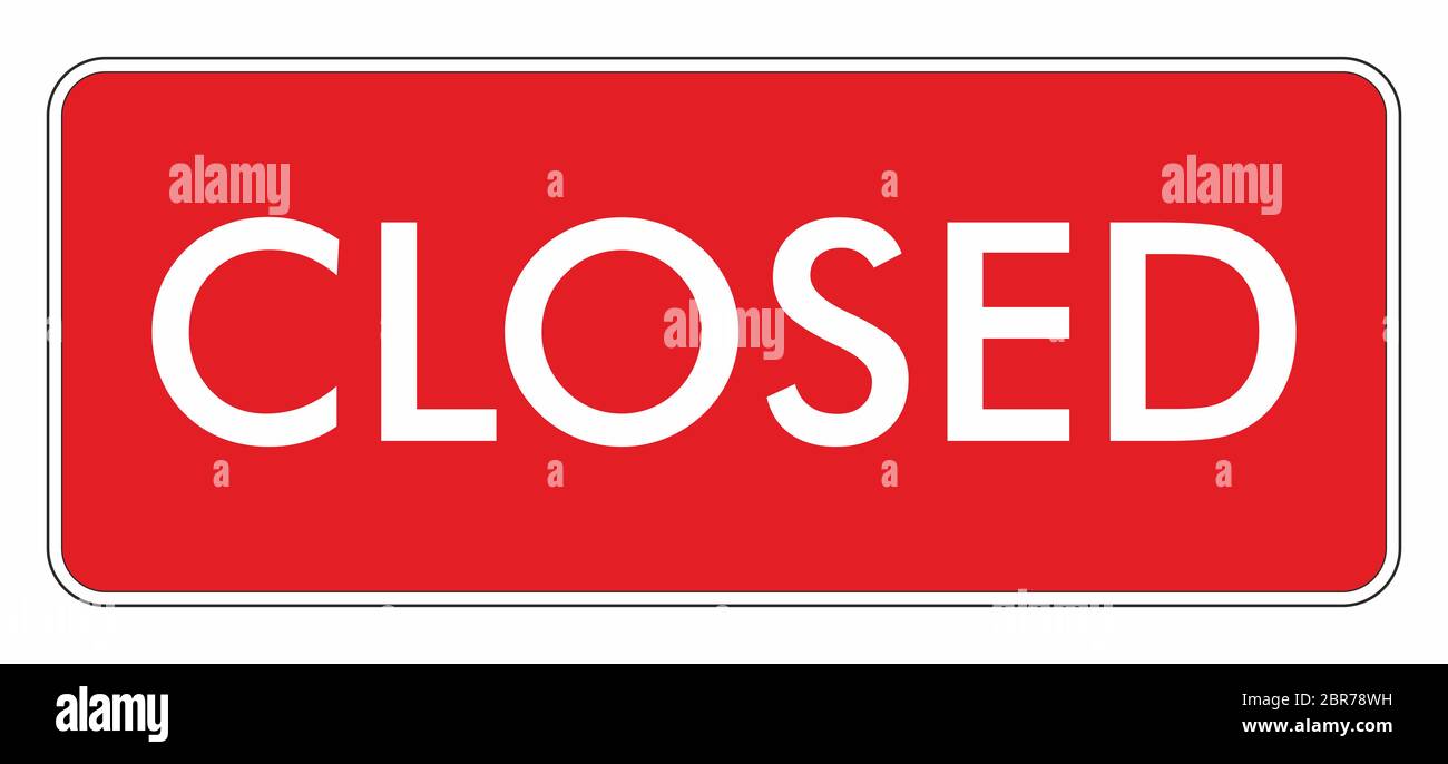 Closed sign illustration, white text over red background Stock Photo ...