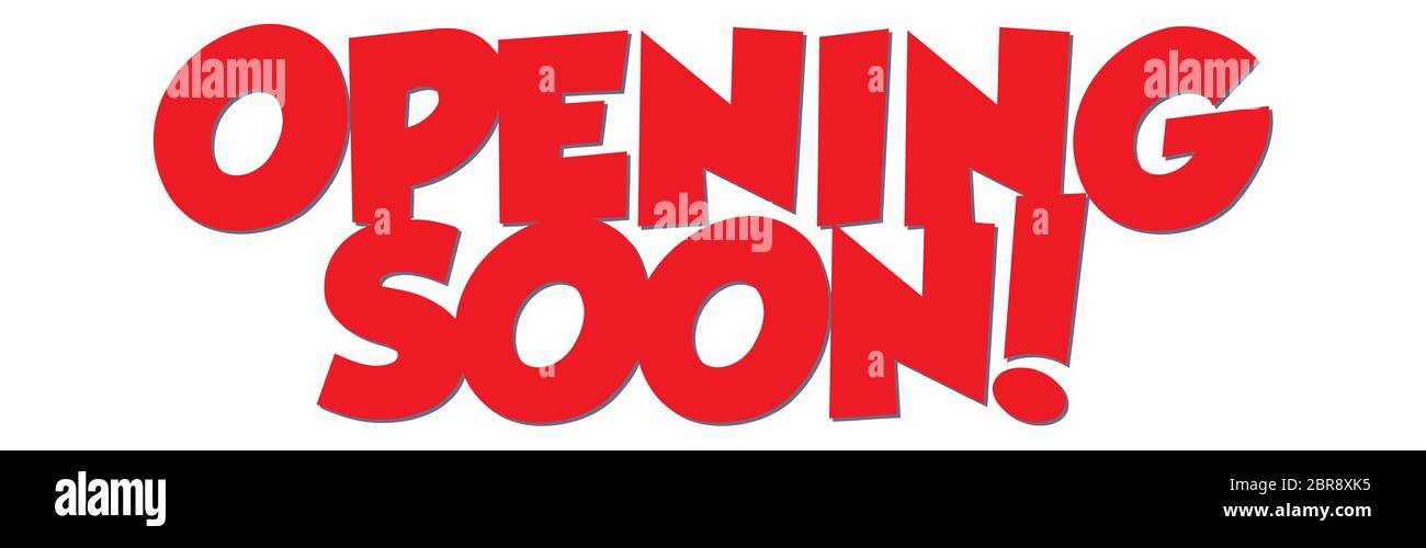 opening soon red text message announce illustration Stock Photo - Alamy