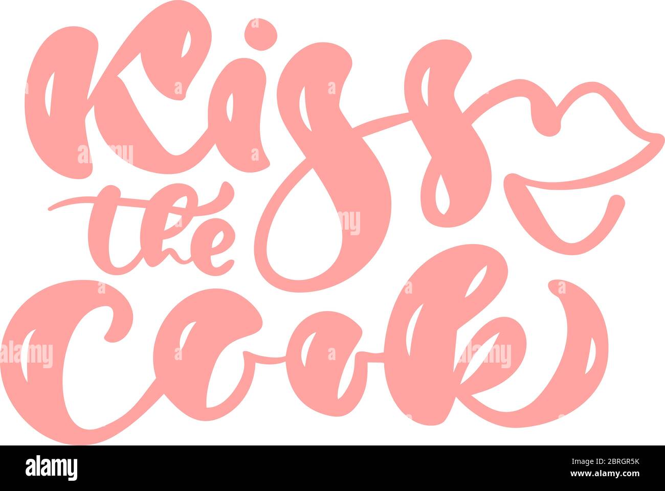 Kiss the cook vector calligraphy food text. Hand drawn lettering Quote ...