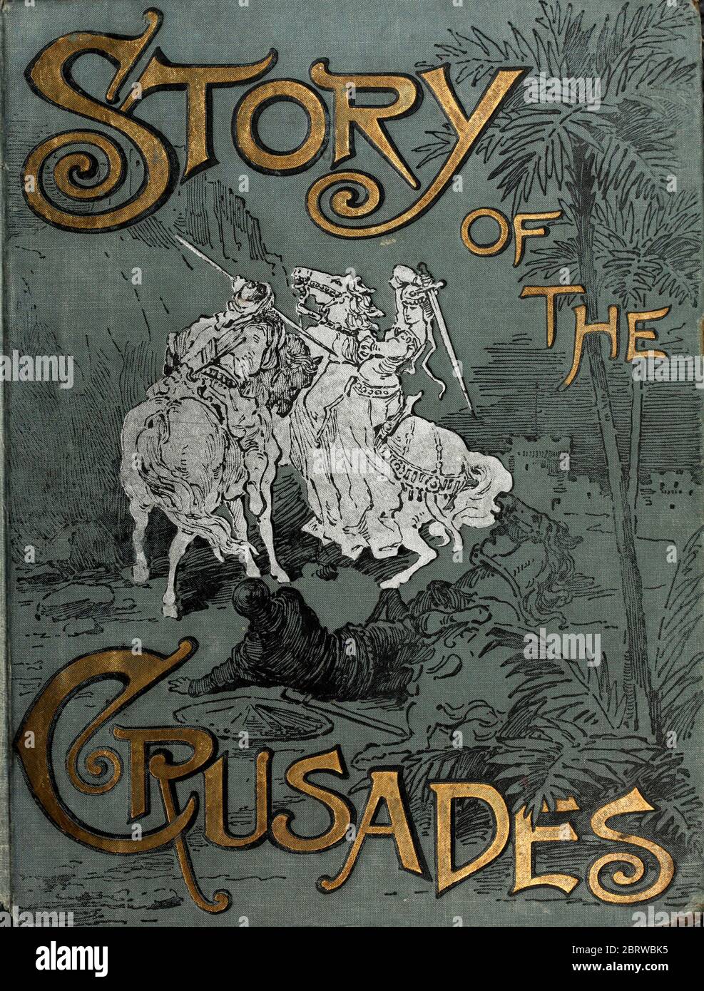 from the book Story of the crusades. with a magnificent gallery of one ...