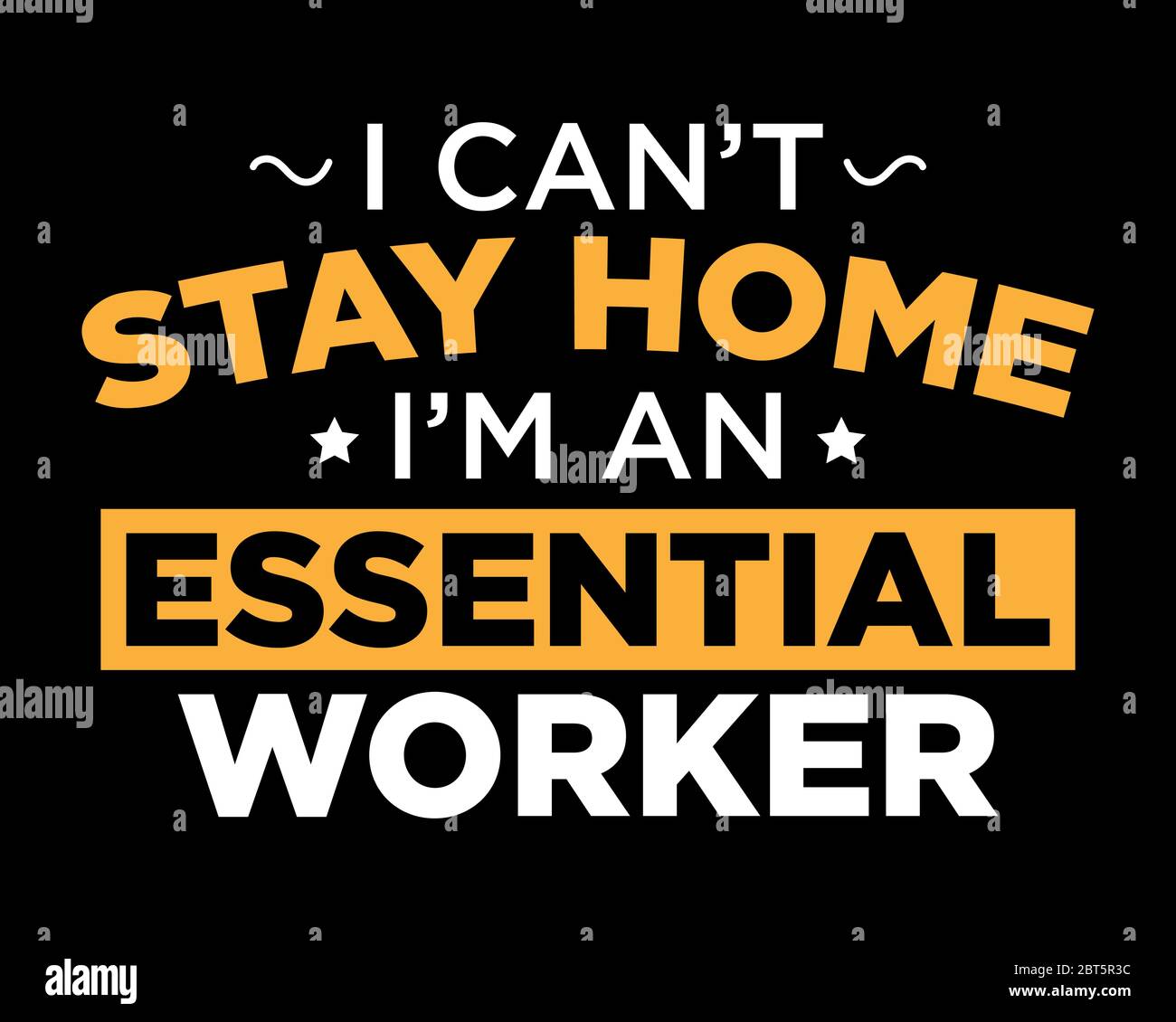 I can't Stay Home I'm an Essential Worker / Beautiful Text Quote Tshirt ...